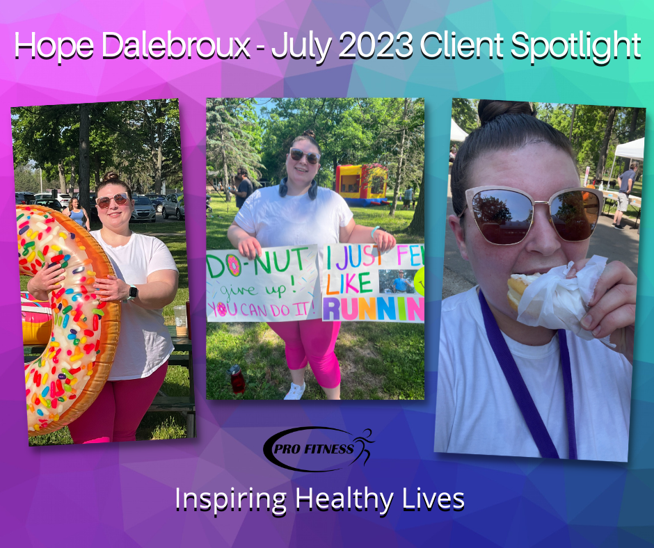 Hope Dalebroux – July 2023 Client Spotlight – Pro Fitness, Inc.